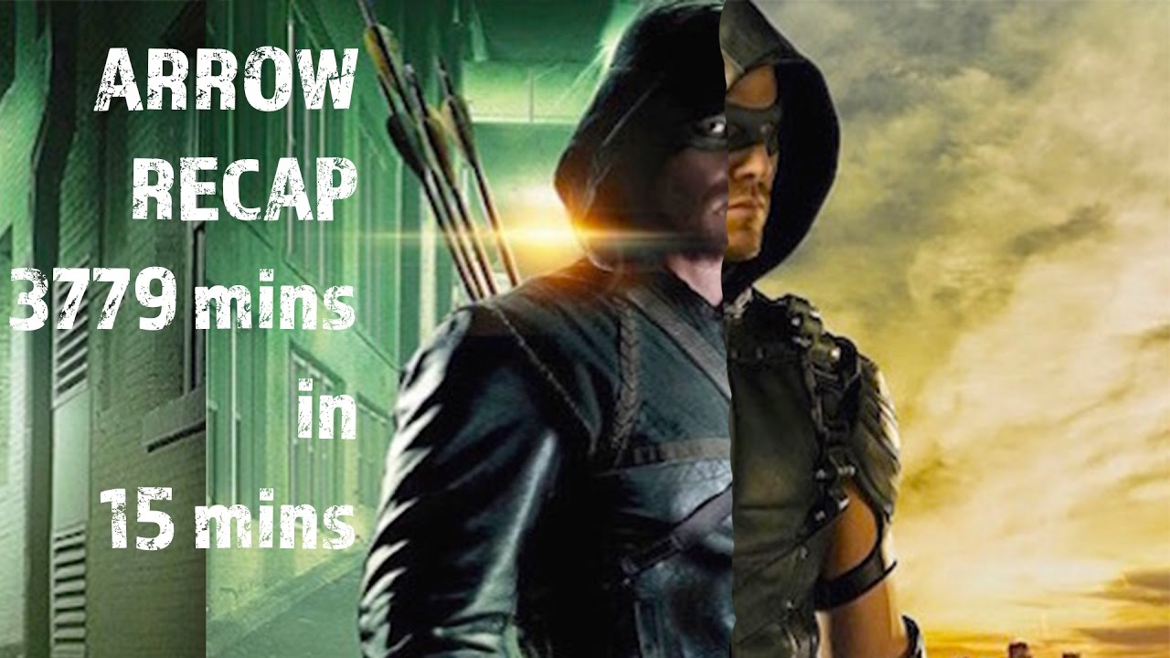 ARROW- 3779 mins in 15 (RECAP S1-4) - YouTube