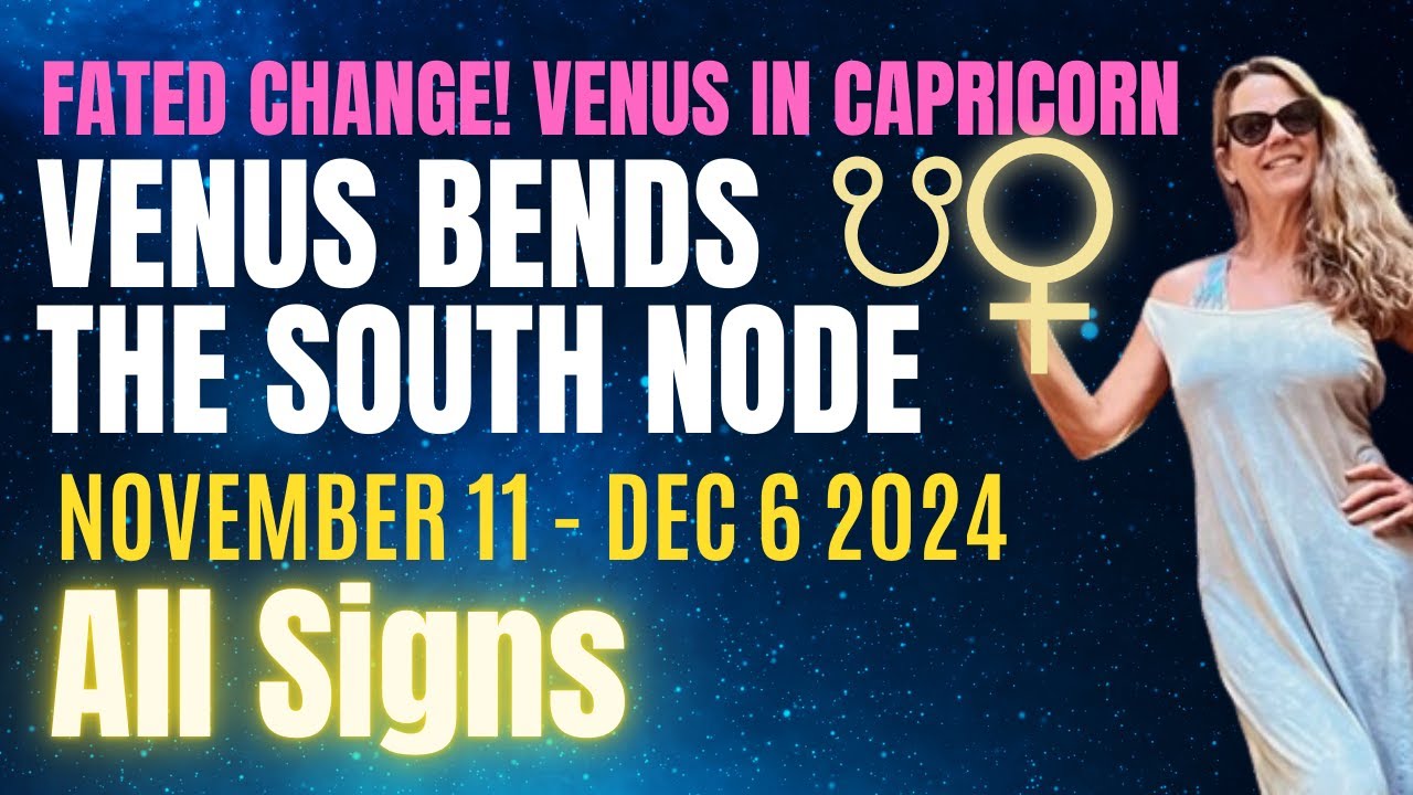 Venus enters Capricorn square the Nodes of Fate! 🔆 ALL SIGNS Forecast ...