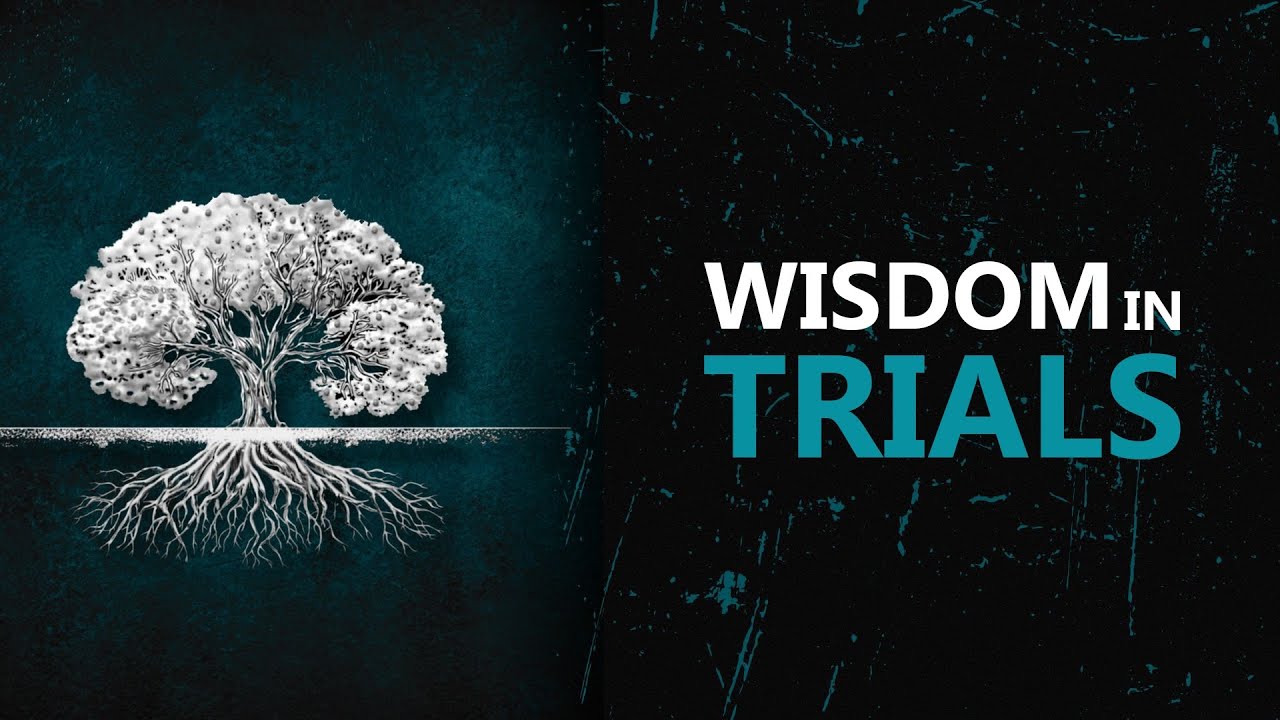Wisdom In Trials [James 1:2-12] - YouTube