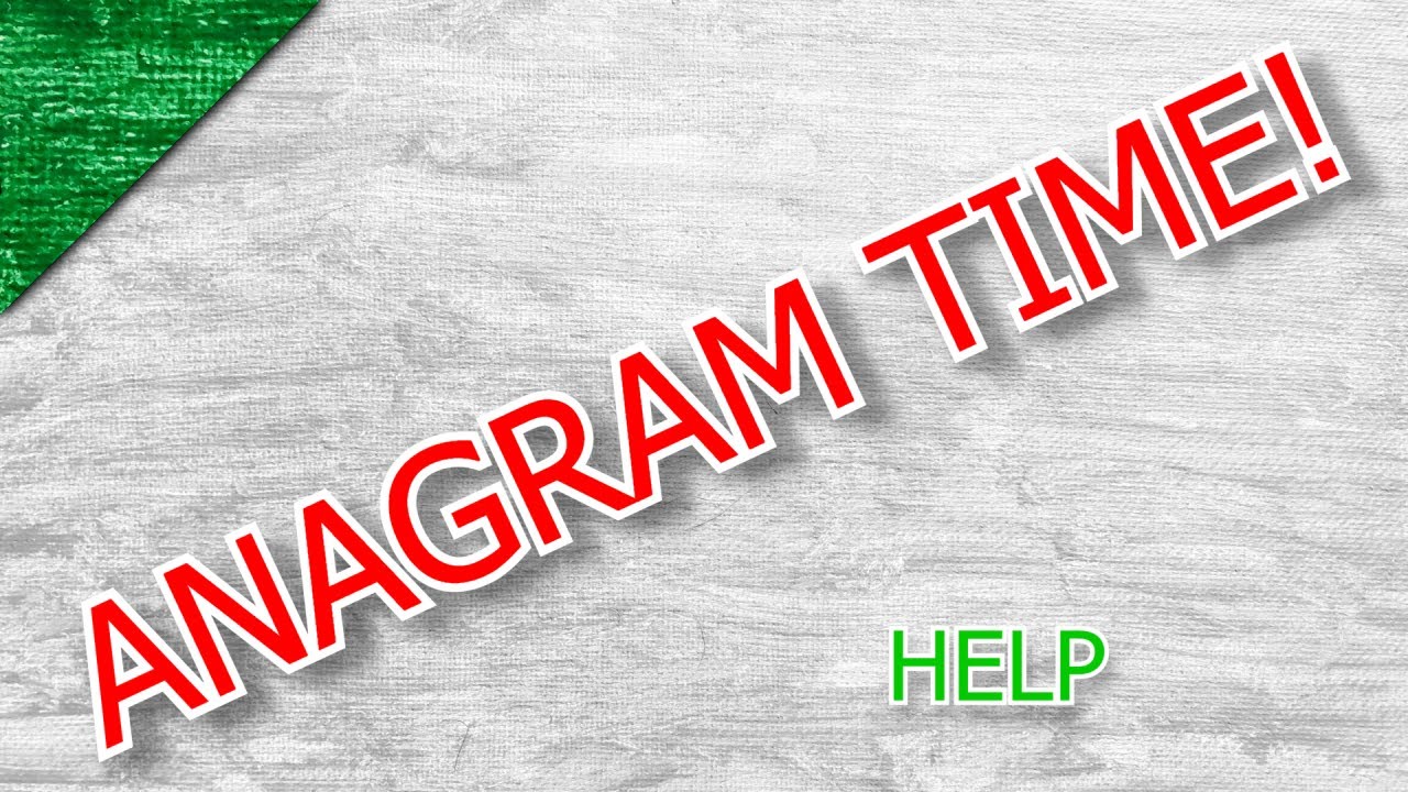 ANAGRAM TIME - YouTube