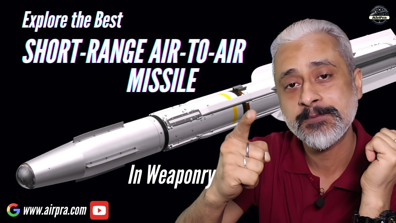 Unmatched Precision: The Leading Short-Range Air-to-Air Missiles ...