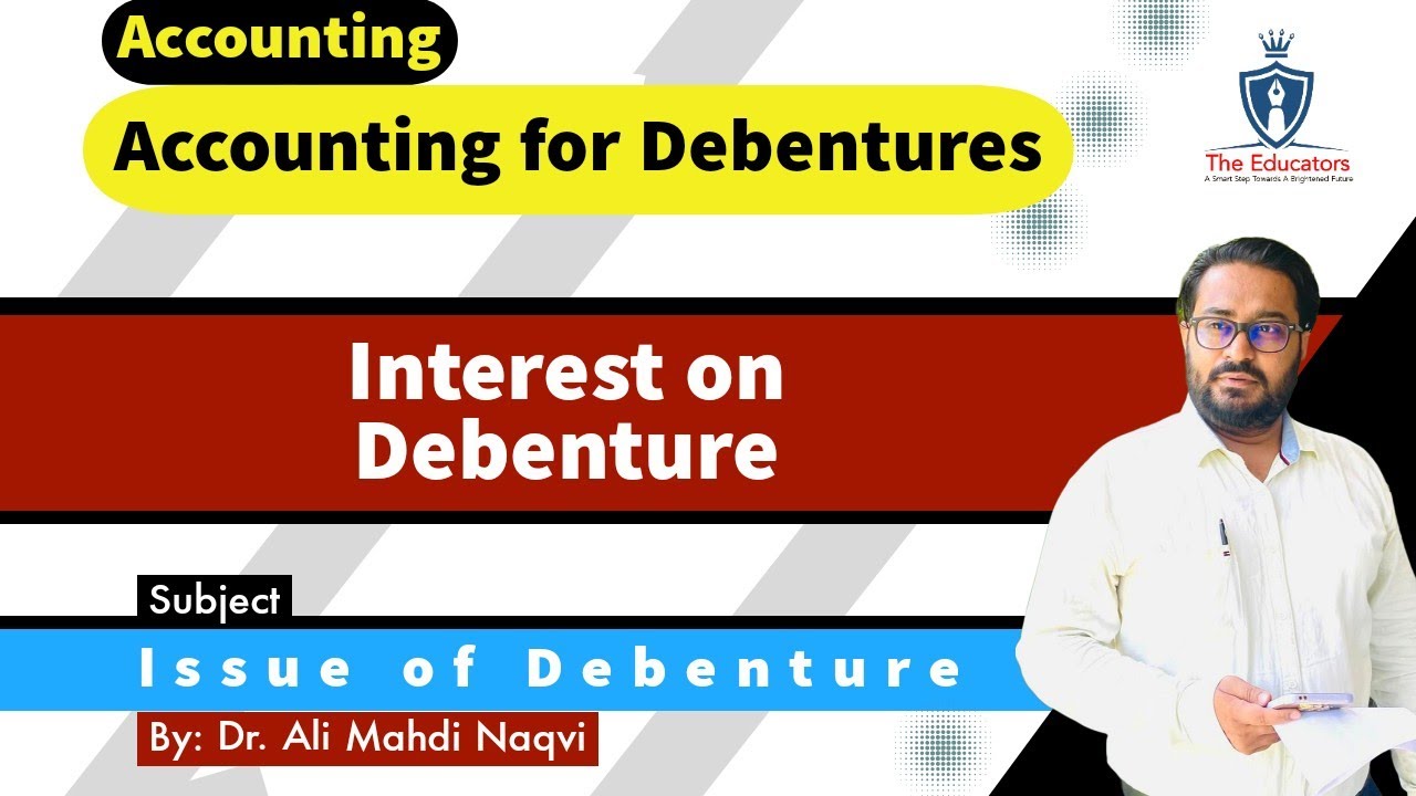Interest on Debenture | Debentures | Accounting for Debentures - YouTube