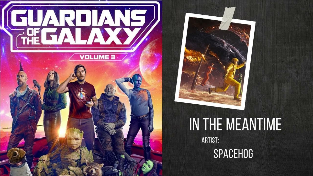 Guardians Of The Galaxy Vol.3 | In the Meantime - Spacehog - YouTube