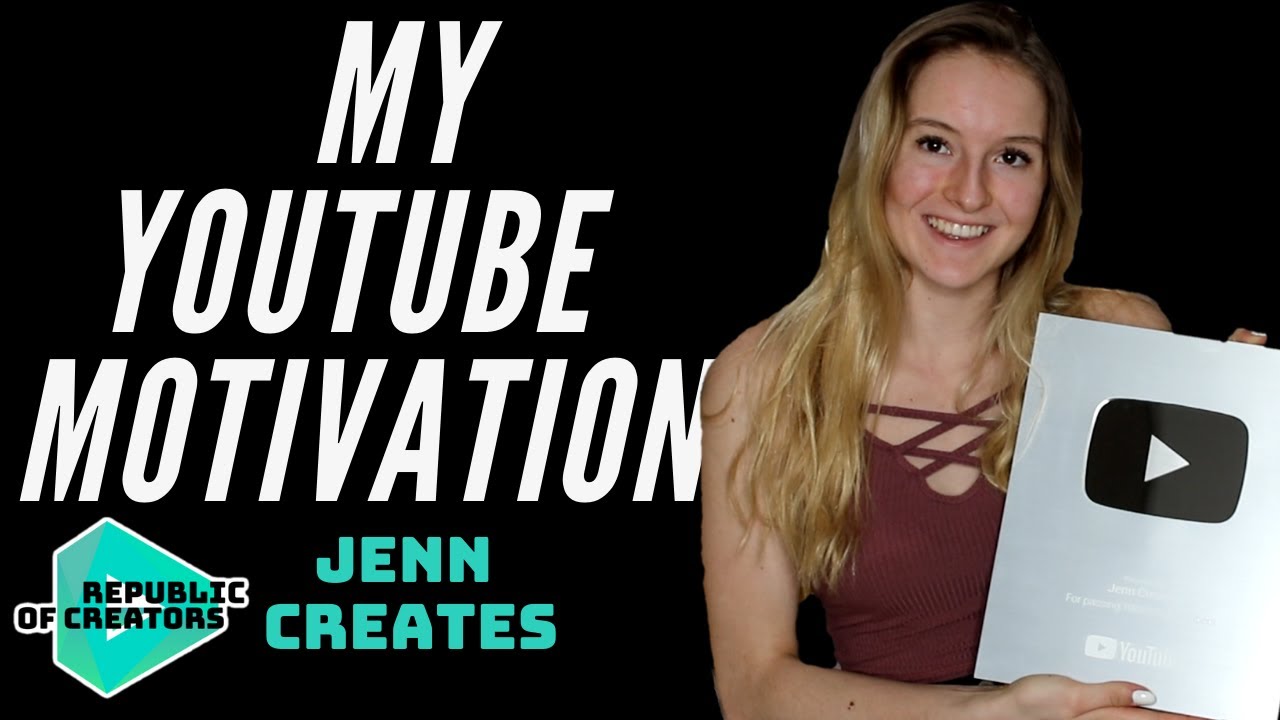 My YouTube Motivation (ft. Jenn Creates) @Jenn Creates - YouTube