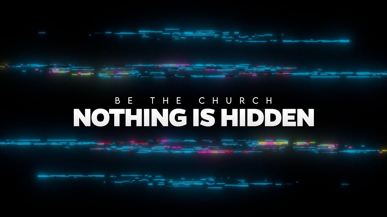 Nothing Is Hidden - YouTube