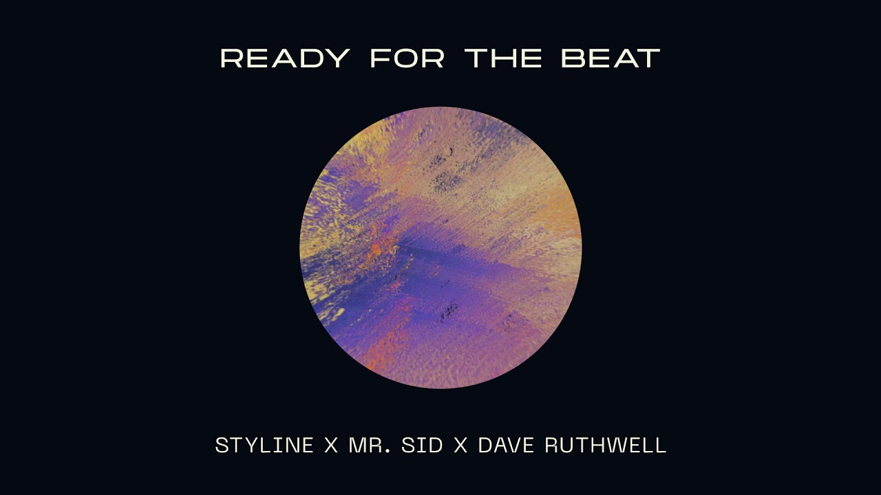 Styline X Mr. Sid X Dave Ruthwell - READY FOR THE BEAT (Preview ...
