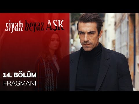Siyah Beyaz Aşk 14. Bölüm Fragmanı
