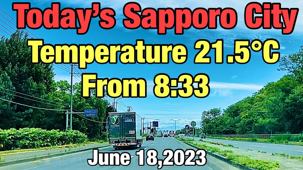 Today’s Sapporo City.Temperature 21.5 ℃.From 8:33 on June 18,2023 ...
