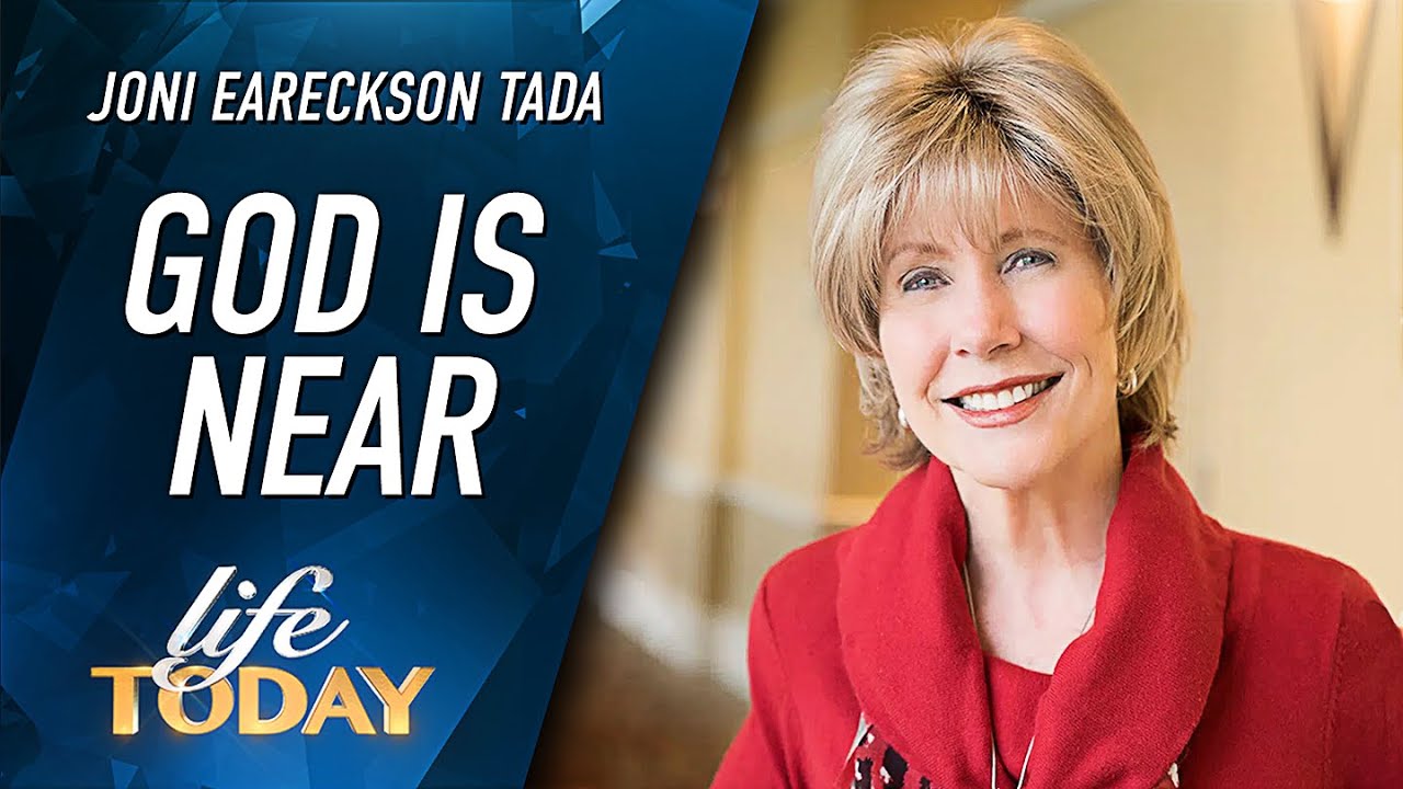 Joni Eareckson Tada: God Is Near (LIFE Today) - YouTube