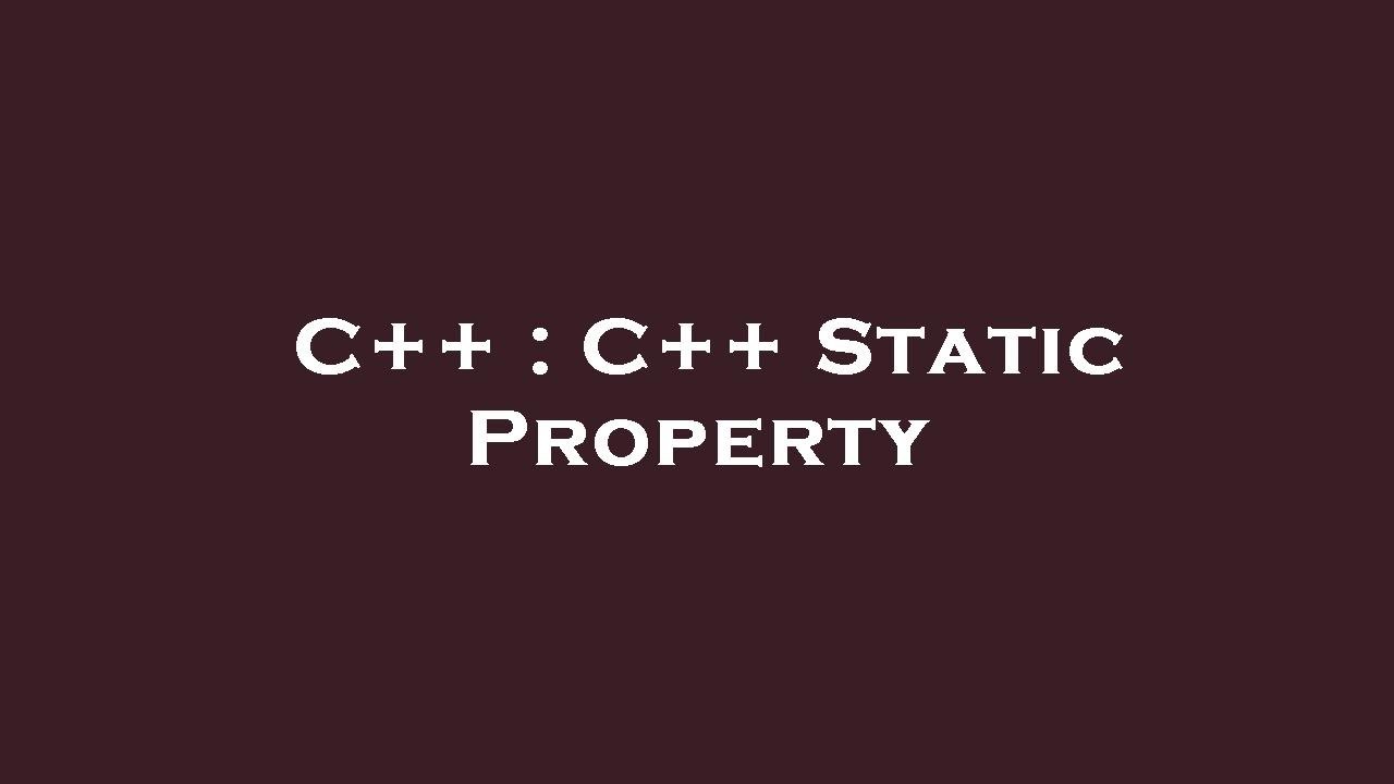 C++ : C++ Static Property - YouTube