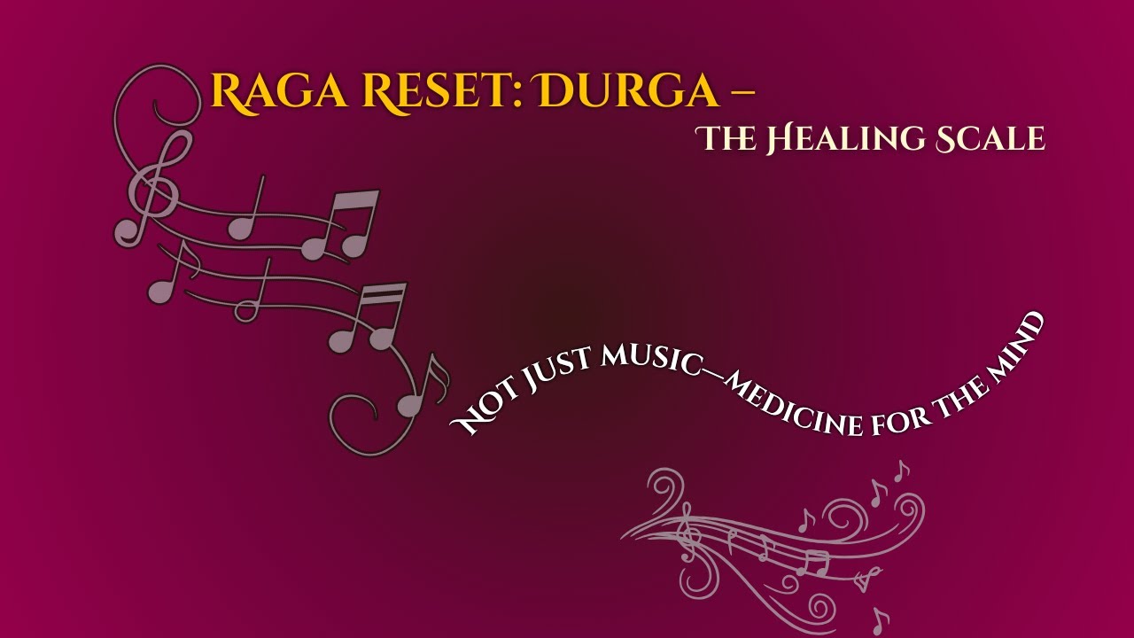 Raga Reset Ep 1: Raag Durga – Calm Your Mind with Indian Classical ...