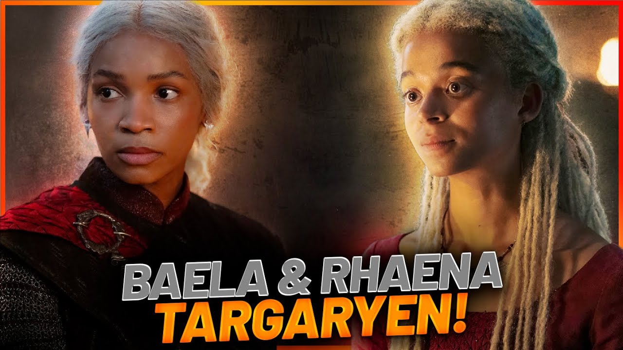 A VERDADEIRA HISTÓRIA DE BAELA E RHAENA TARGARYEN EM HOUSE OF THE ...