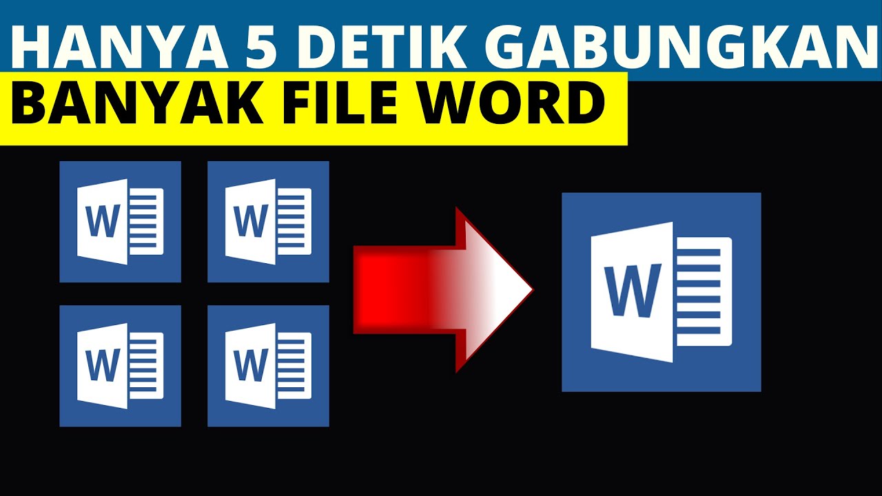 CARA GABUNGKAN BANYAK FILE WORD TANPA APLIKASI TAMBAHAN - TEACH ID ...