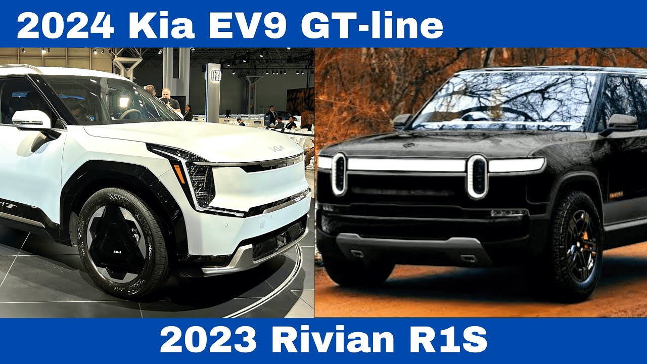 Comparison Detailed Cars of 2024 Kia EV9 GT-line Vs. 2023 Rivian R1S ...