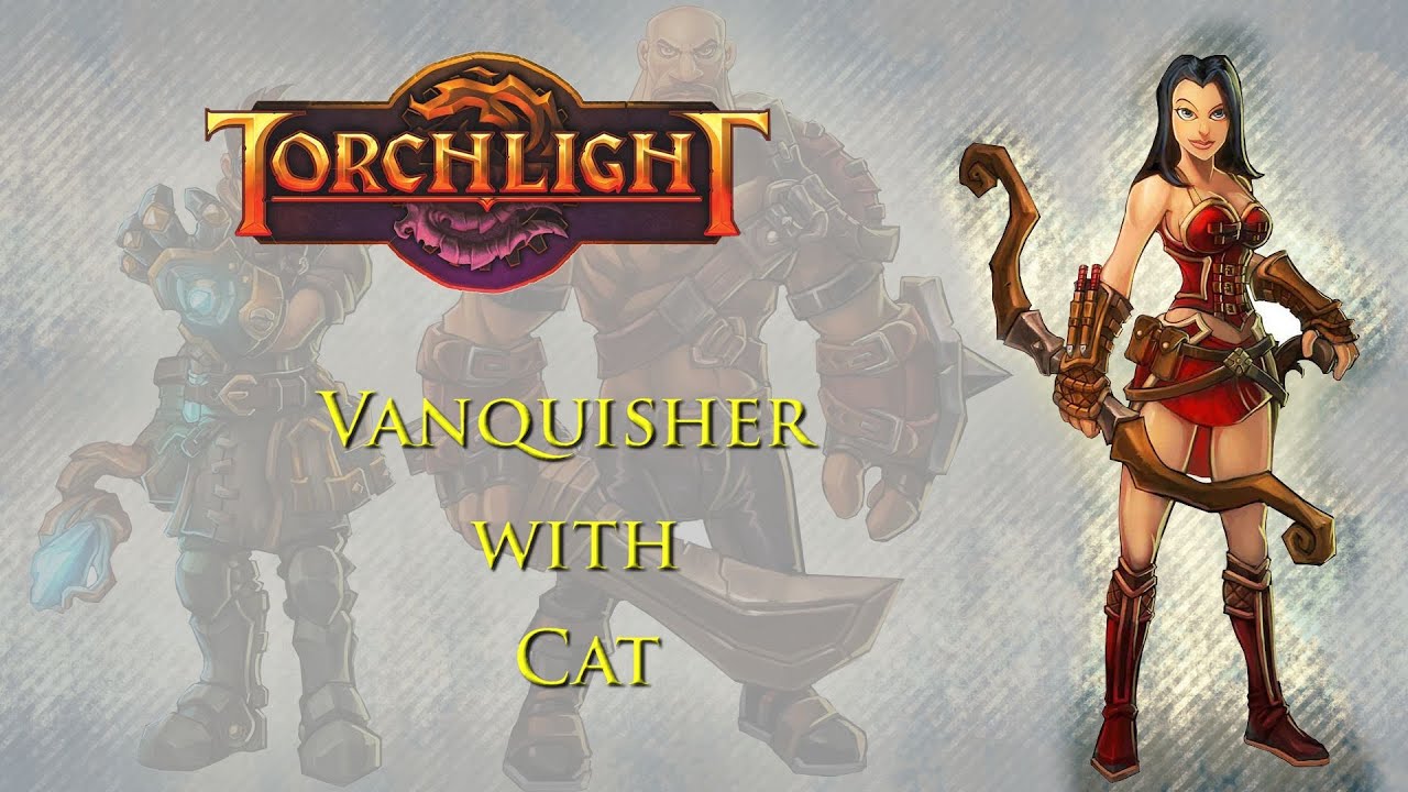 TorchLight 1 - Character review - Vanquisher with Cat - YouTube