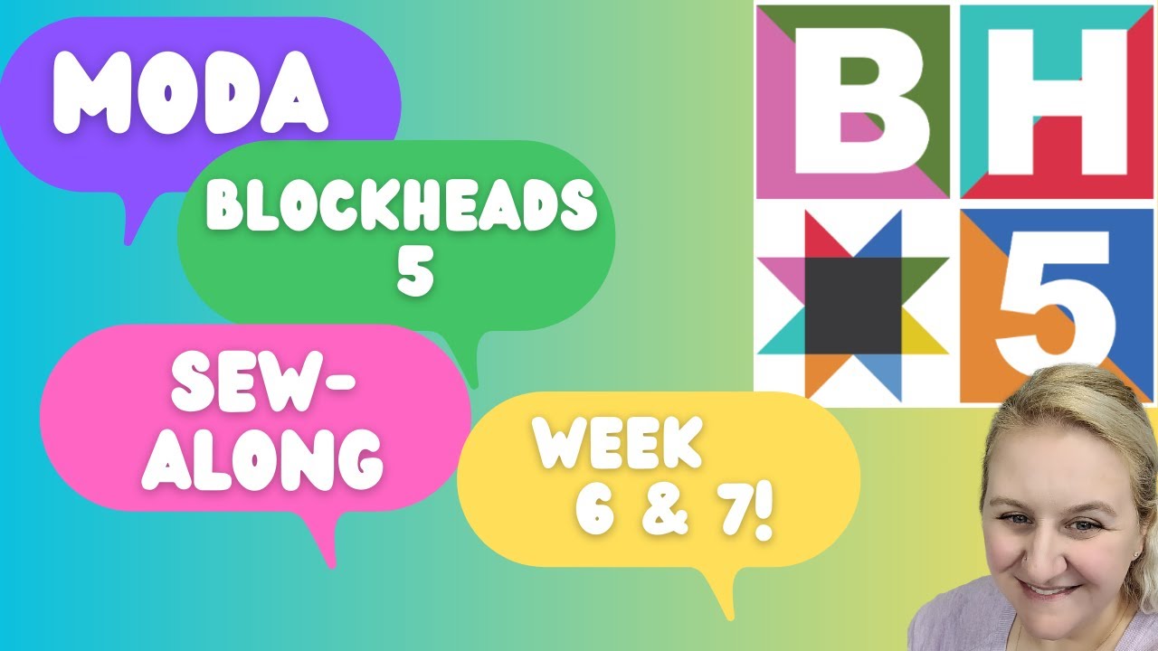 MODA Blockheads 5 Catch-up: Weeks 6 & 7! #quilting #sewing #moda # ...
