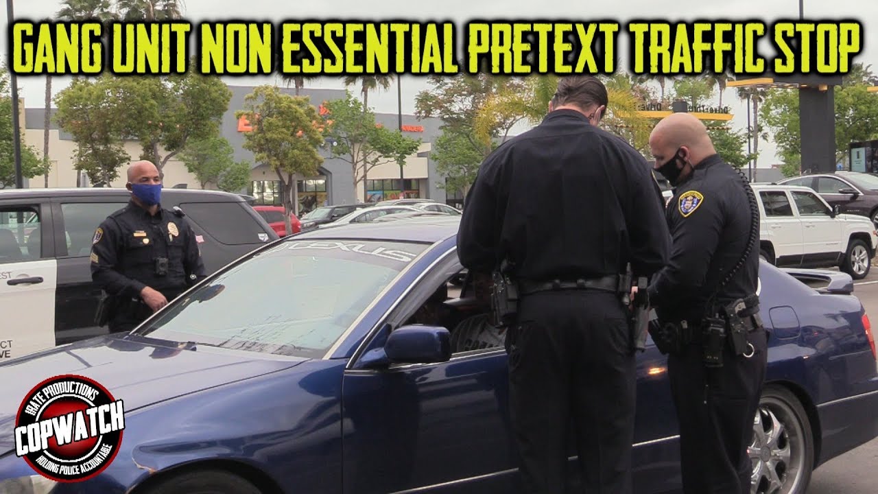 Copwatch | Gang Unit Non Essential Pretext Traffic Stop | Community ...