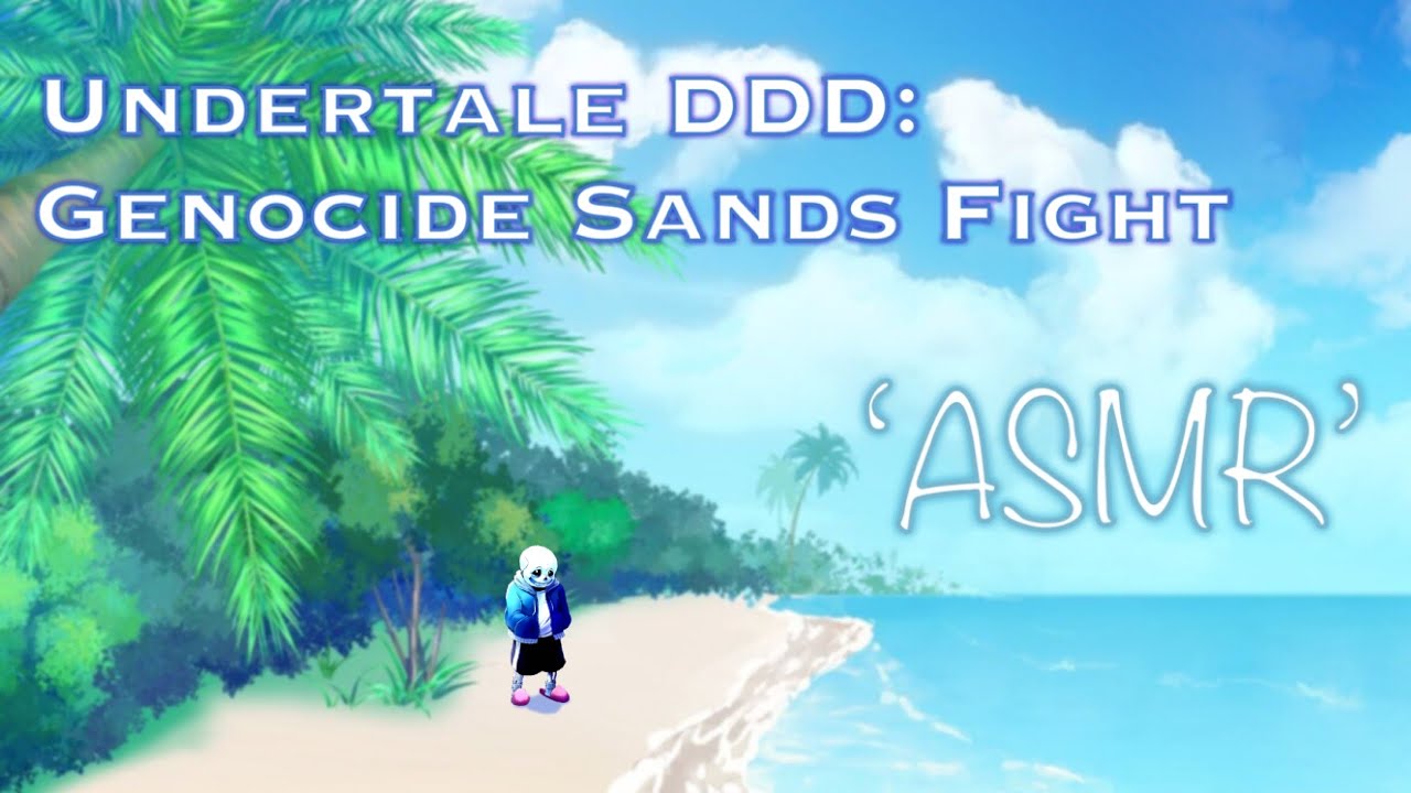 Undertale DDD: Genocide Sands Fight ‘ASMR’ - YouTube