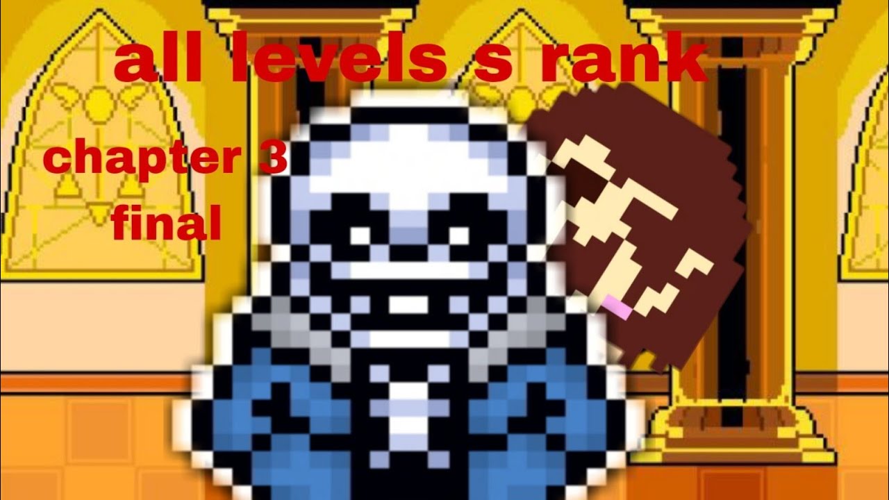 sans gameplay all levels s rank / Санс геймплей все уровни на ранк s ...