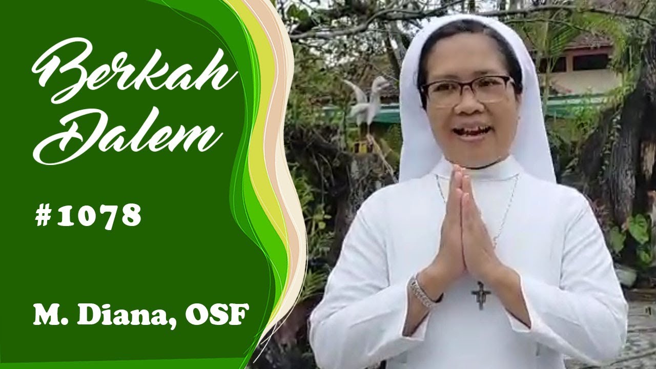 Berkah Dalem Eps 1078 - 08092022 : M. Diana, OSF -Komunitas suster OSF ...