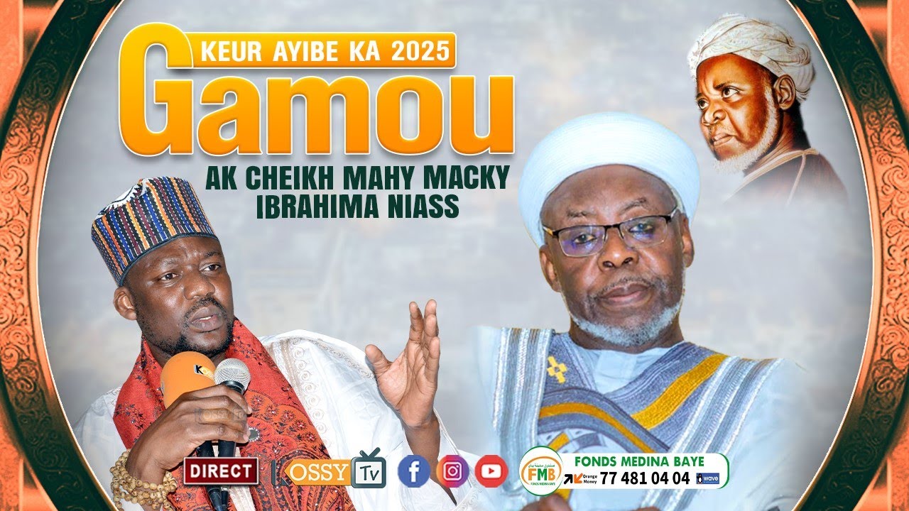 [🔴DIRECT ] GAMOU KEUR AYIB KA AK CHEIKH MAHY MACKY IBRAHIMA NIASS ...