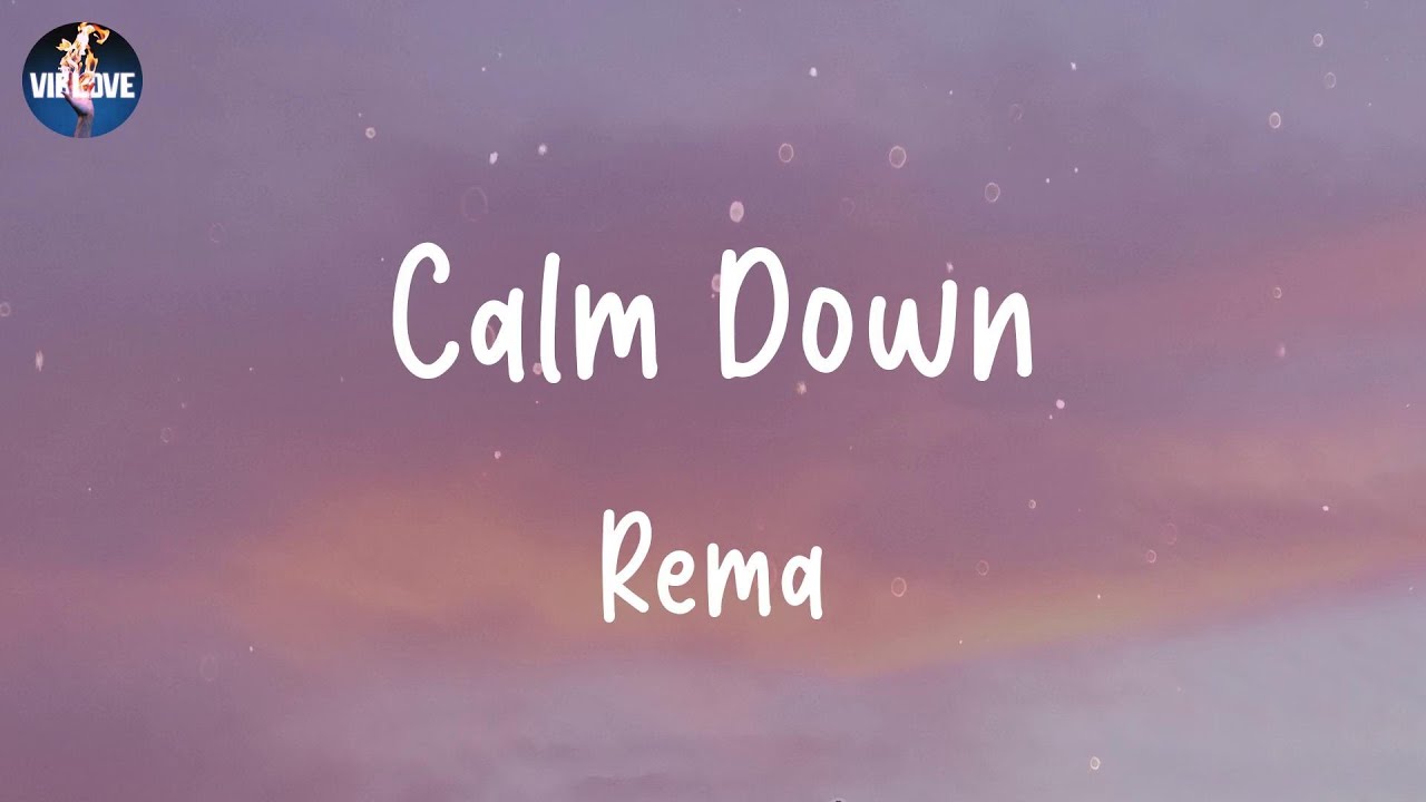 Rema - Calm Down (Lyrics) - YouTube