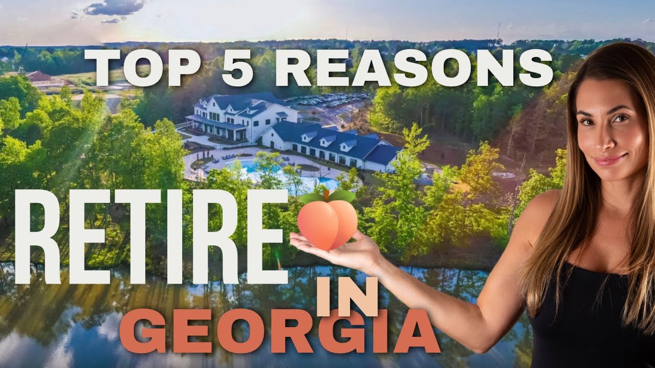 Discover The Top 5 Reasons Why Georgia Is The Ultimate Retirement ...