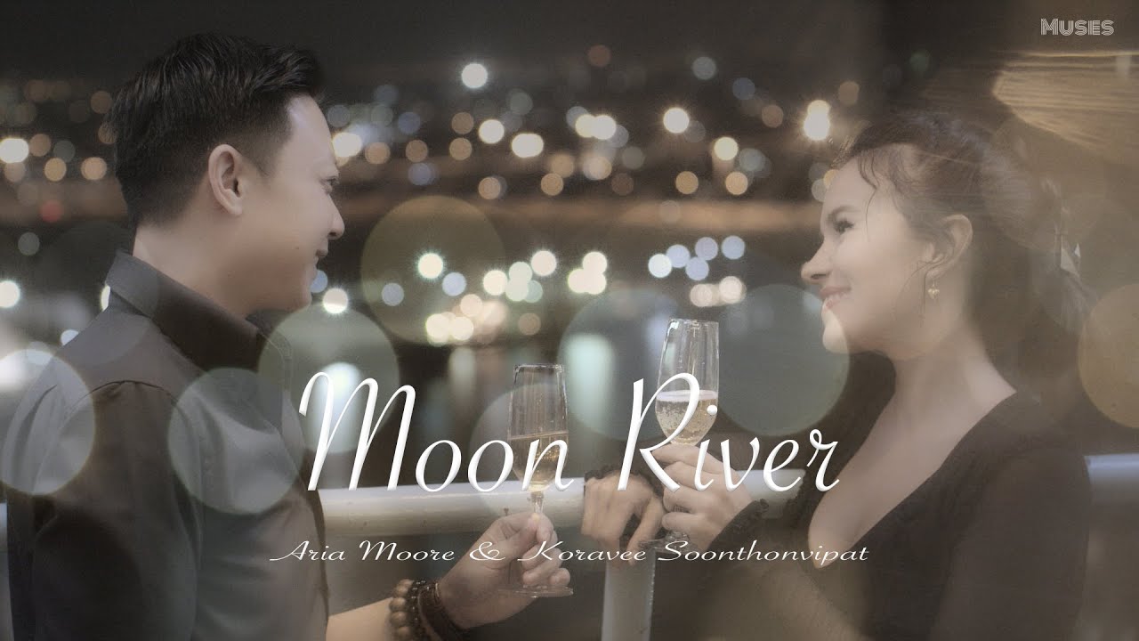 Moon River - Aria Moore & Koravee Soonthonvipat - YouTube