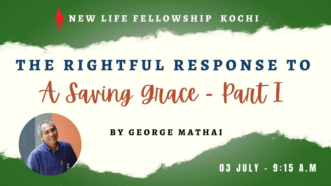 26 June 2022 l The Rightful Response To A Saving Grace - Part 1| Br ...