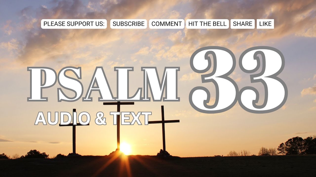 Psalm 33: Words of Encouragement; Uplifting Psalm 33 KJV Audio; Find ...