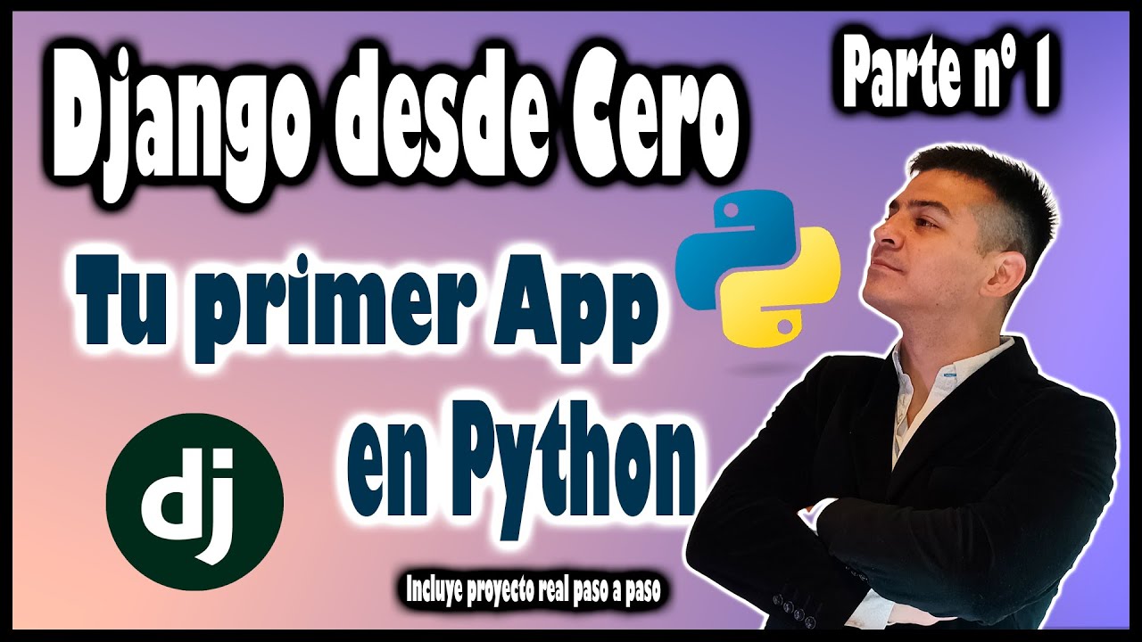 Django Desde Cero – Crea Tu Primera App Web con Python - YouTube