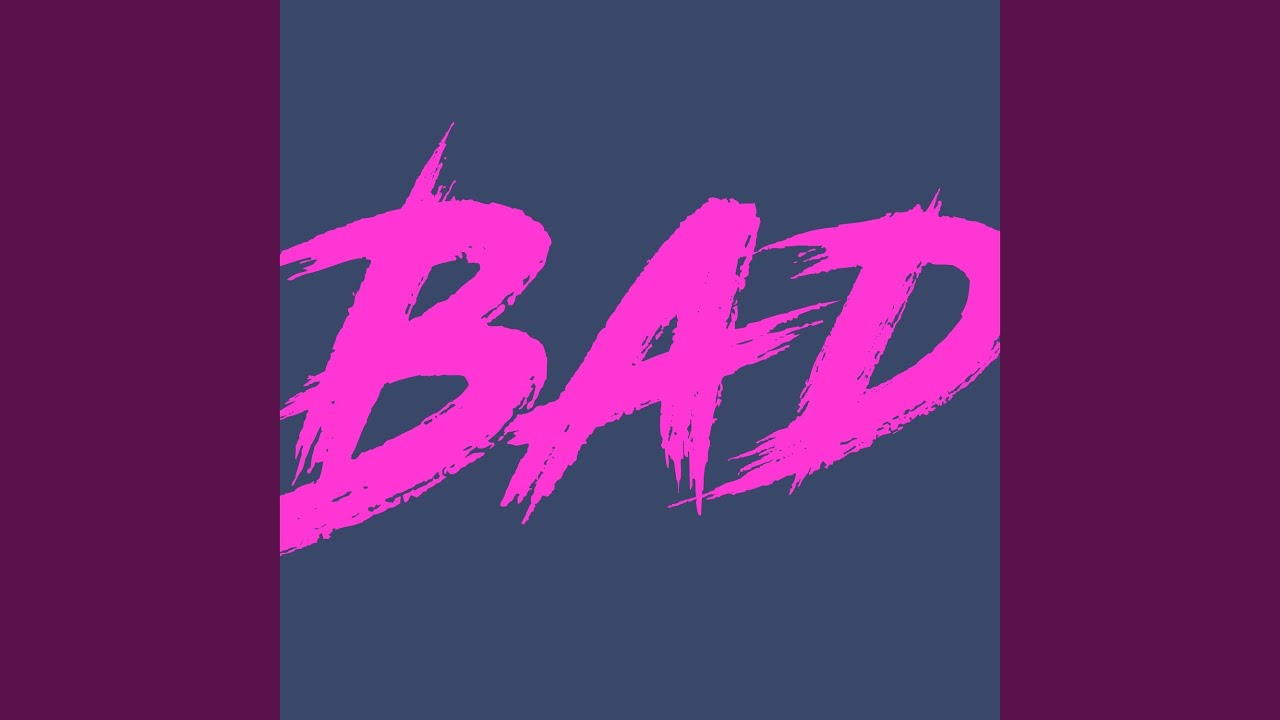 Bad (Extended Mix) - YouTube