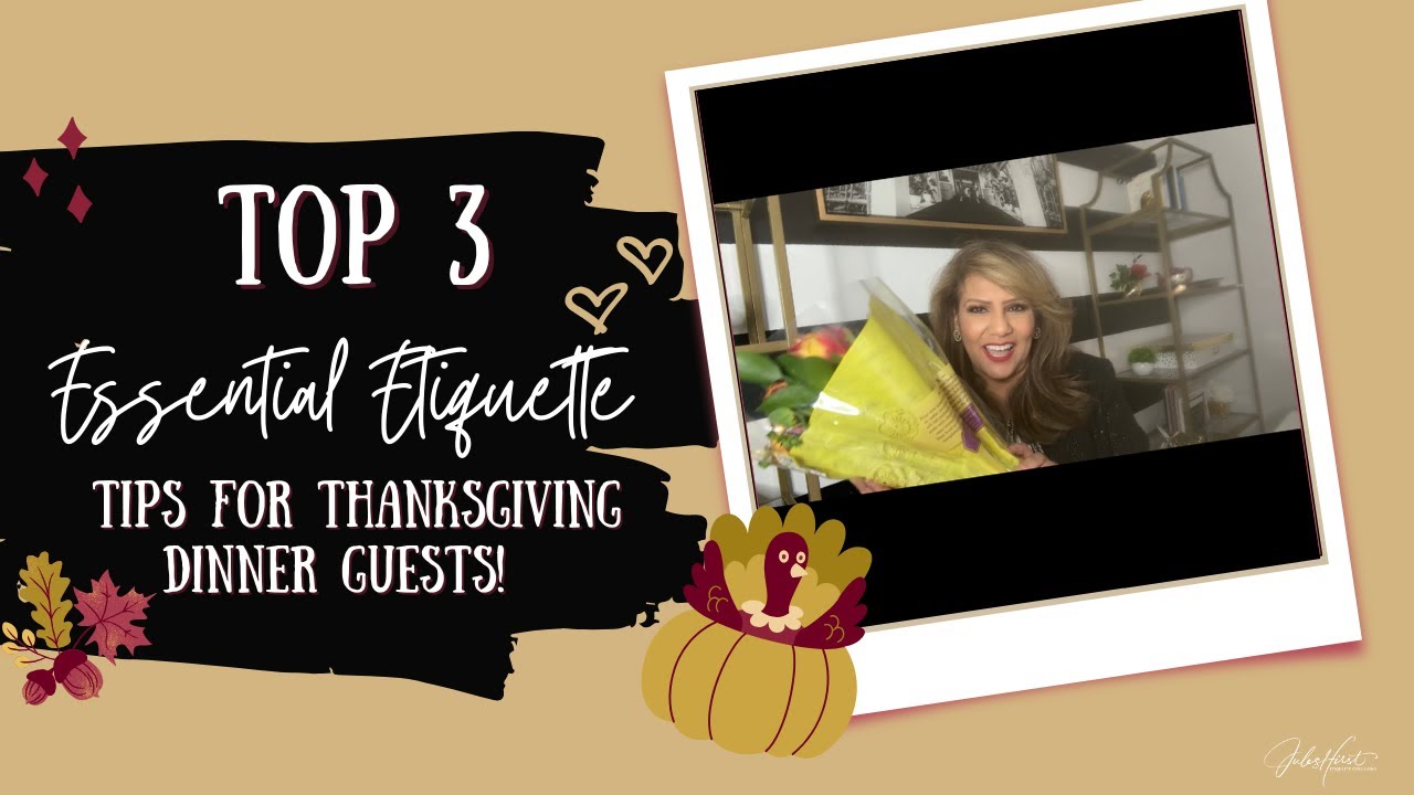 🦃 3 Guests Etiquette Tips for Thanksgiving Dinner | Thanksgiving Guest ...