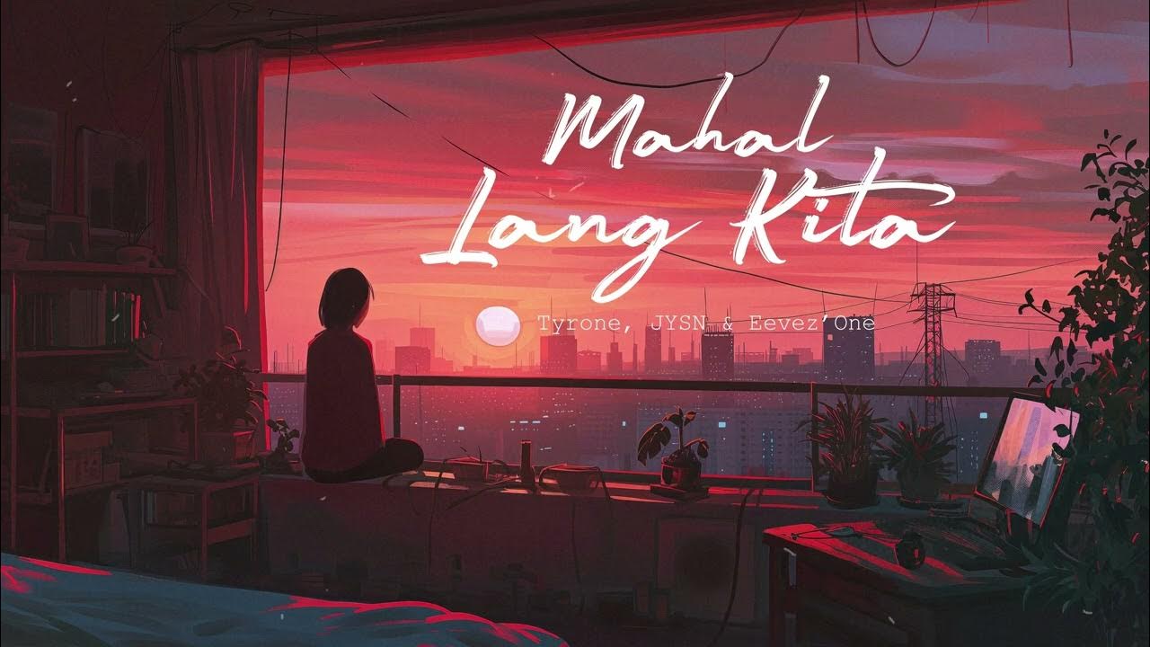 Mahal Lang Kita - Eevez'One, Tyrone & JYSN (Official Audio) - YouTube