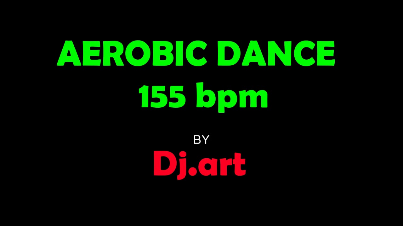 Aerobic Dance 96 155 Bpm Dj art YouTube aerobic-dance-96-155-bpm-dj-art-youtube