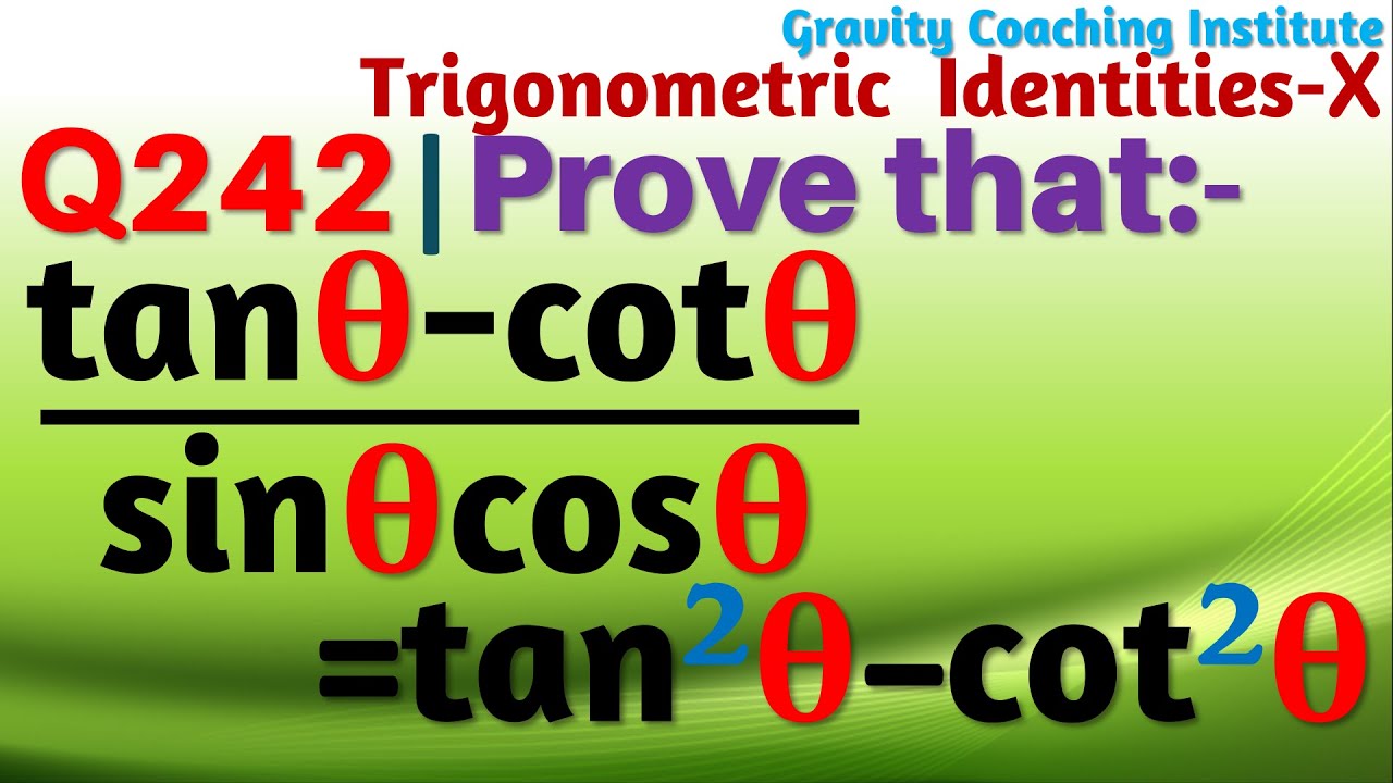 Q242 | Prove that tan theta - cot theta by sin theta cos theta | tan ...