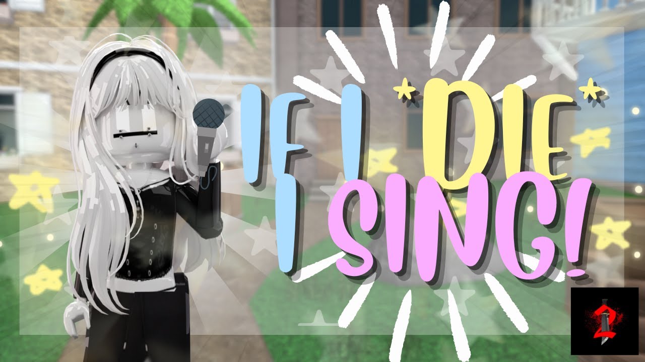 If I Die, I *SING*... || Roblox Murder Mystery 2 - YouTube