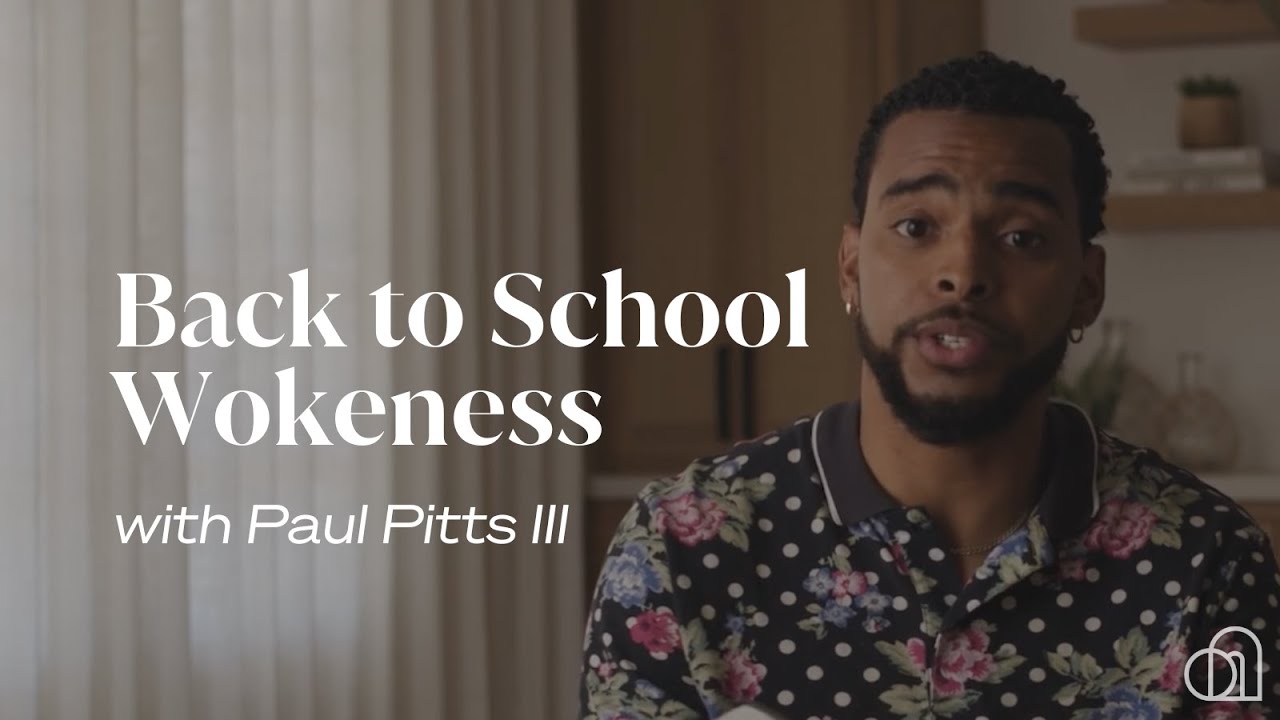 Back to School Wokeness | Paul Pitts III - YouTube