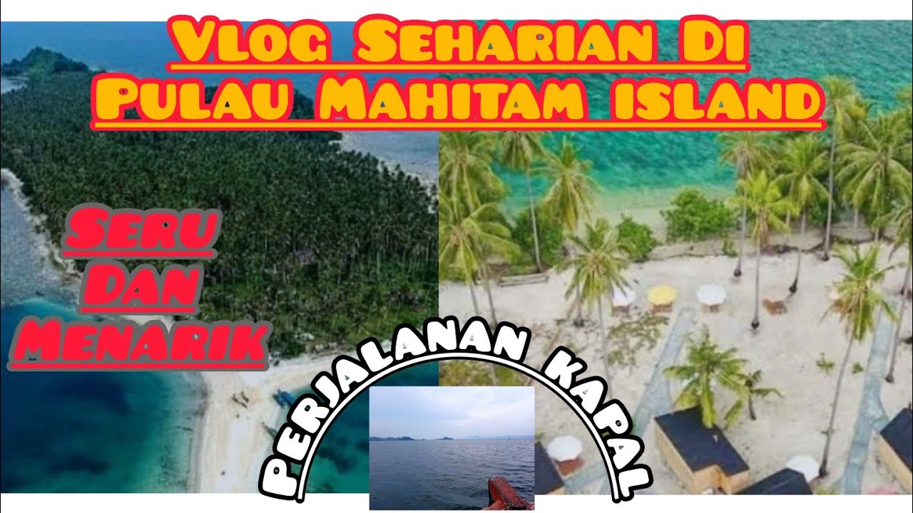 Vlog Seharian Di Pulau Mahitam Island Lampung - YouTube