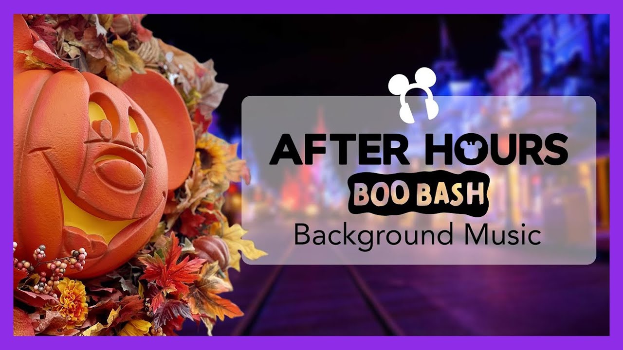Disney After Hours Boo Bash Background Music - Magic Kingdom - YouTube