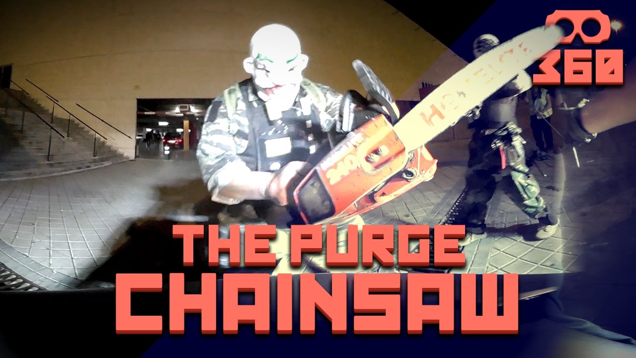 The Purge Chainsaw Execution - Horror 360º #VirtualReality #360Video # ...