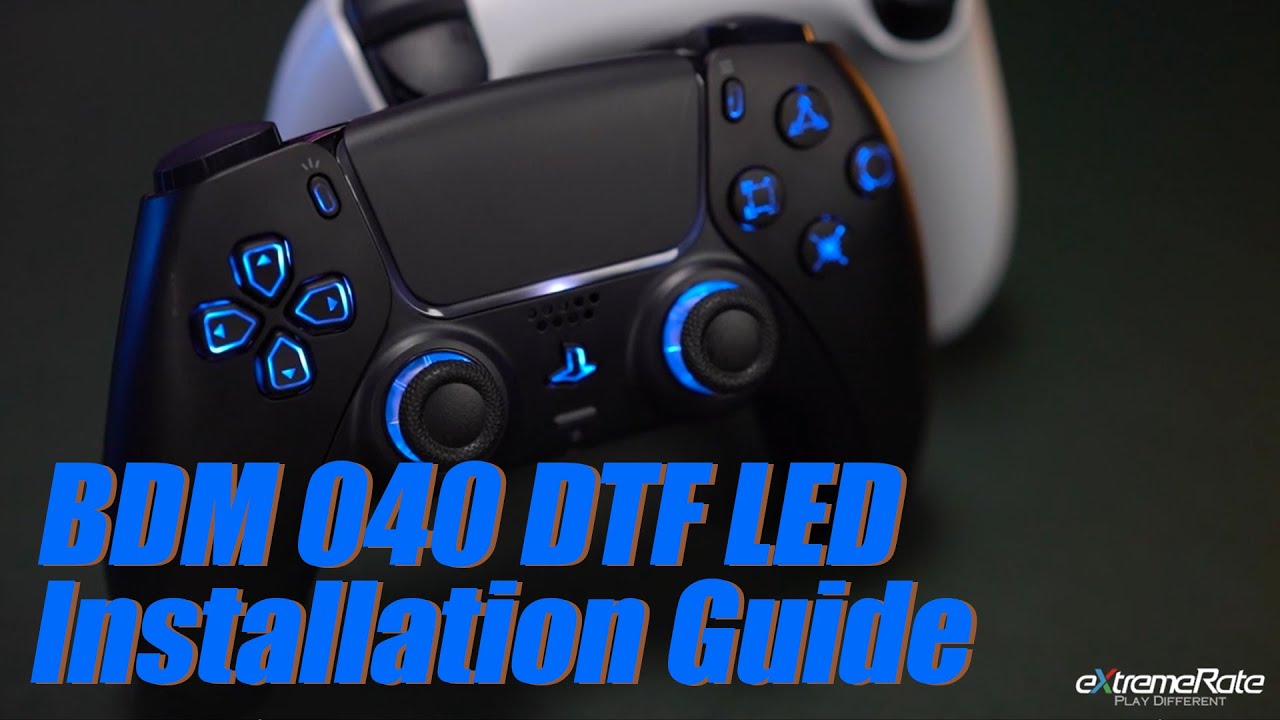 How to Install eXtremeRate DTF LED Kit on PS5 Controller BDM-040 & 050 ...