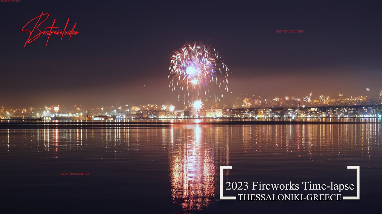 Thessaloniki Greece New Year Eve 2023 Fireworks Timelapse Θεσσαλονίκη ...