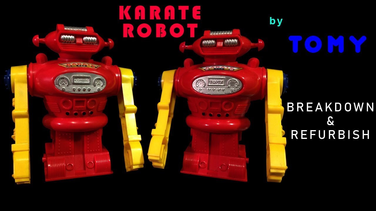 Karate Robot by Tomy, Refurbish Revisit Breakdown and Repair - YouTube