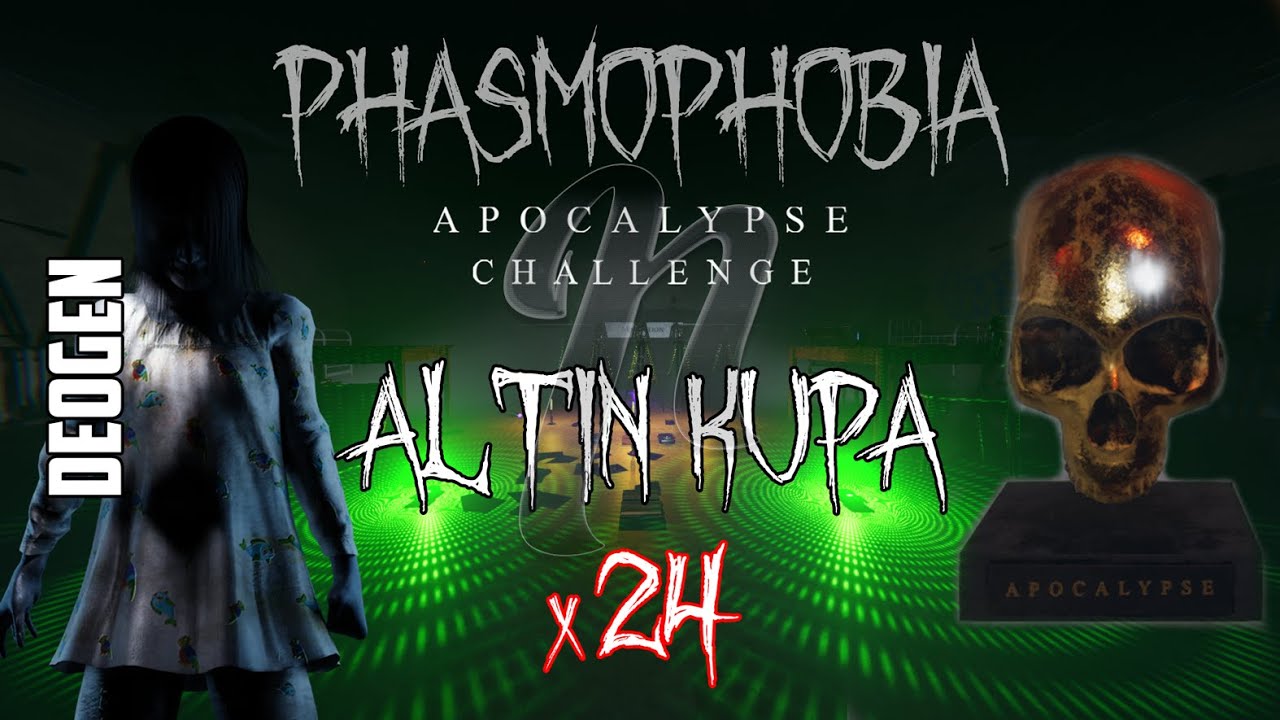 Phasmophobia Apocalypse Challenge | Altın Kupa (x24) - YouTube