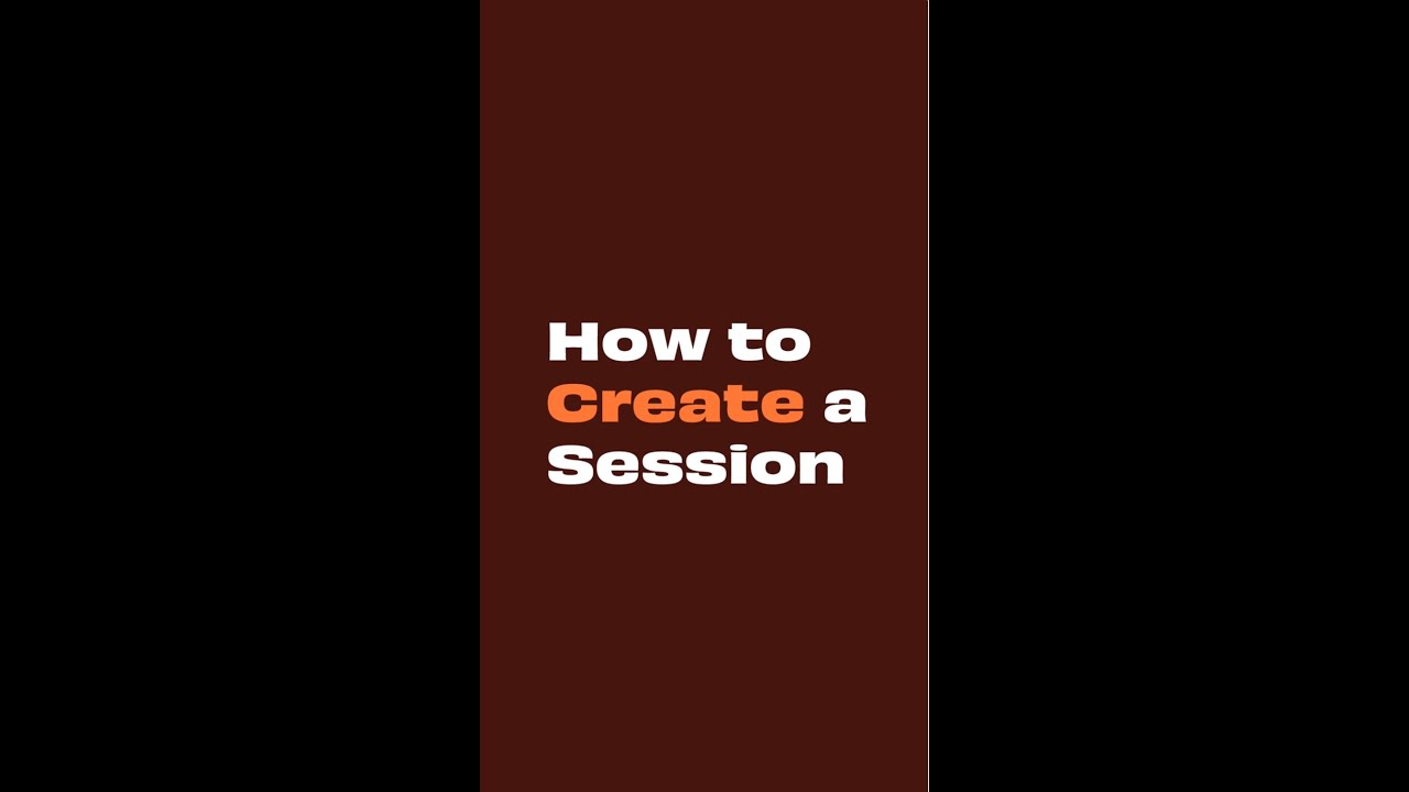 Tutorial | How to Create a Session - YouTube