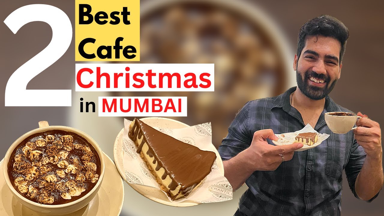 How to celebrate Christmas in Mumbai | Top 2 Cafes to visit | Candies ...