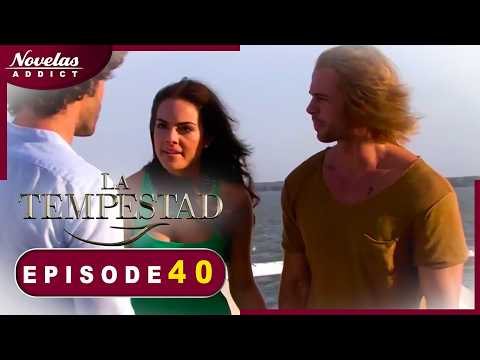 La Tempestad - Episode 40 -  Novelas Complète en Français