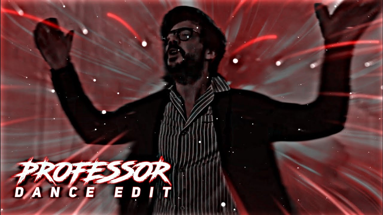 Professor Dance Edit 4k | Professor dance | Professor edit | Money ...