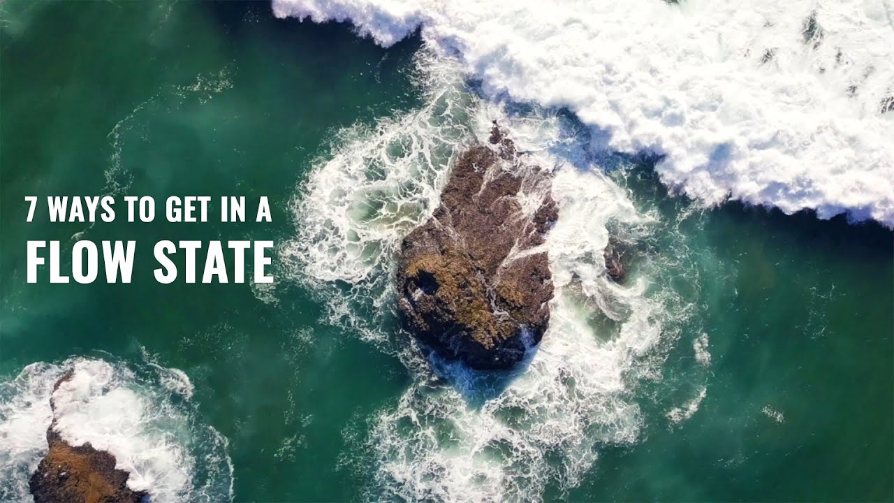 7 Ways to Get in a Flow State - Who to See - YouTube
